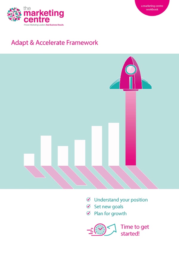The Marketing Centre Adapt and Accelerate Framework